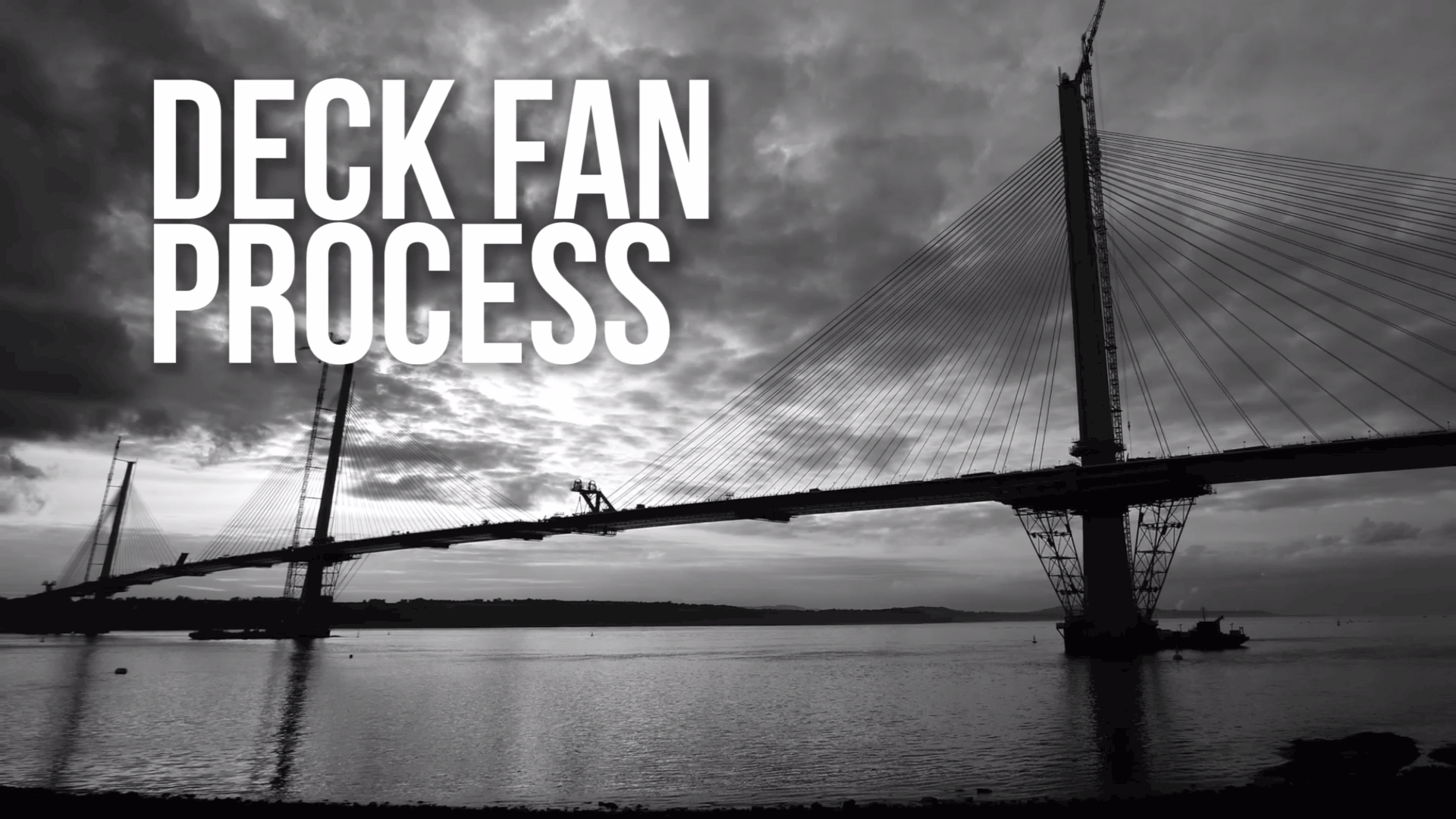 Deck fan process | Queensferry Crossing ARC